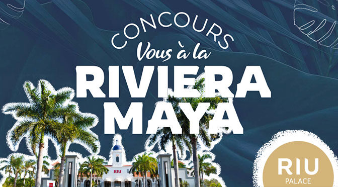 Terminé: Concours vous à la Riviera Maya de Voyages à rabais
